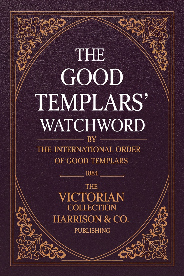 The Good Templars' Watchword – Romantic English